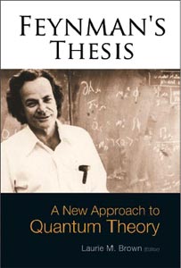 Feynman's Thesis: A New Approach to Quantum Theory – CERN Courier
