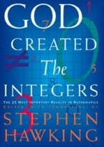God Created the Integers. The Mathematical Breakthroughs that Changed ...