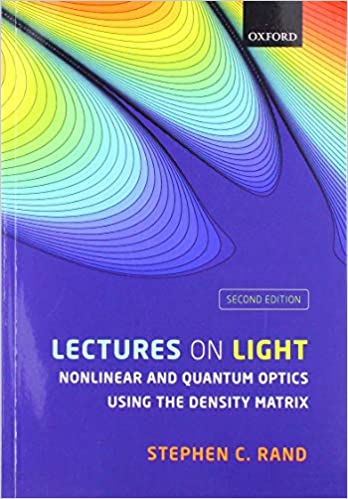Lectures on Light: Nonlinear and Quantum Optics using the Density Matrix (2nd edition) – CERN ...