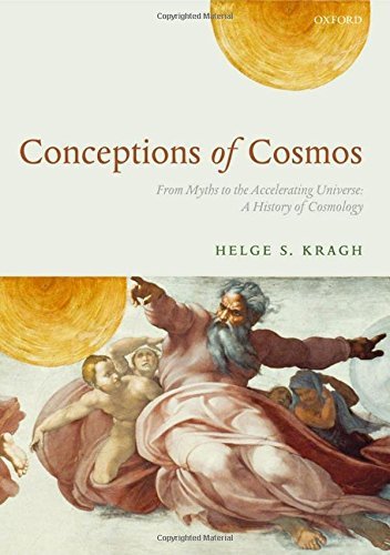 Conceptions of Cosmos. From Myths to the Accelerating Universe: A ...