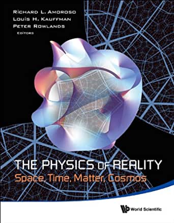The Physics of Reality: Space, Time, Matter, Cosmos – CERN Courier