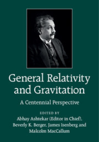 General Relativity and Gravitation: A Centennial Perspective – CERN Courier