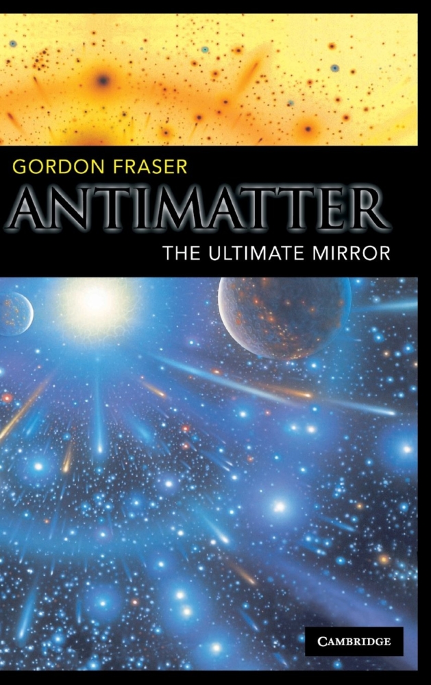 Antimatter - the Ultimate Mirror – CERN Courier